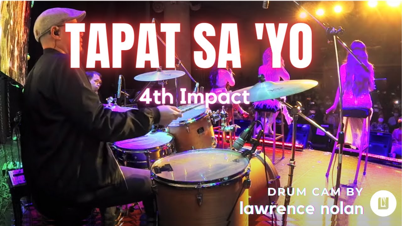 4th Impact - Tapat Sa 'Yo (DRUM CAM) - YouTube