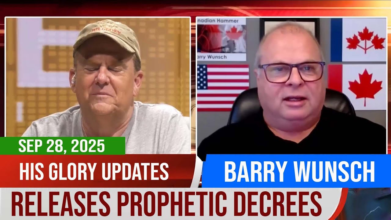 His Glory TV UPDATES | Barry Wunsch Releases Prophetic Decrees for the ...