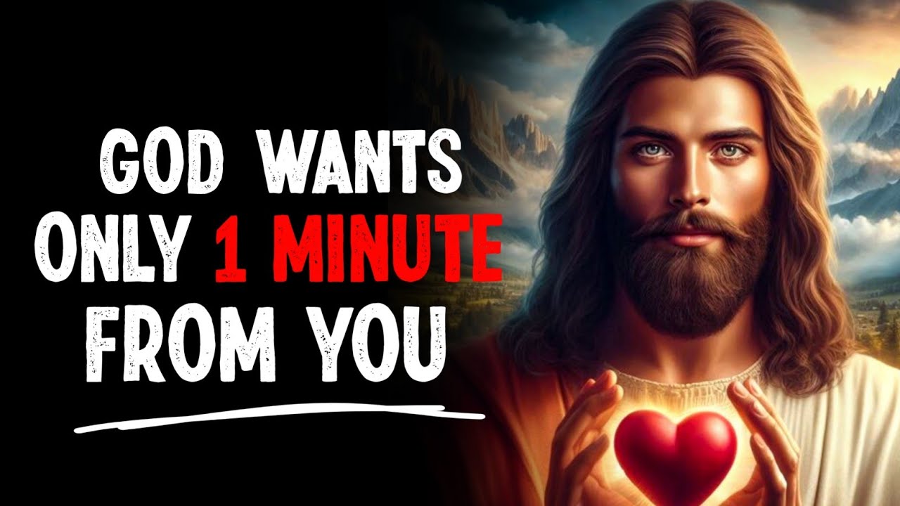 God Wants Only 1 Minute Form You || God massage today #jesus # ...