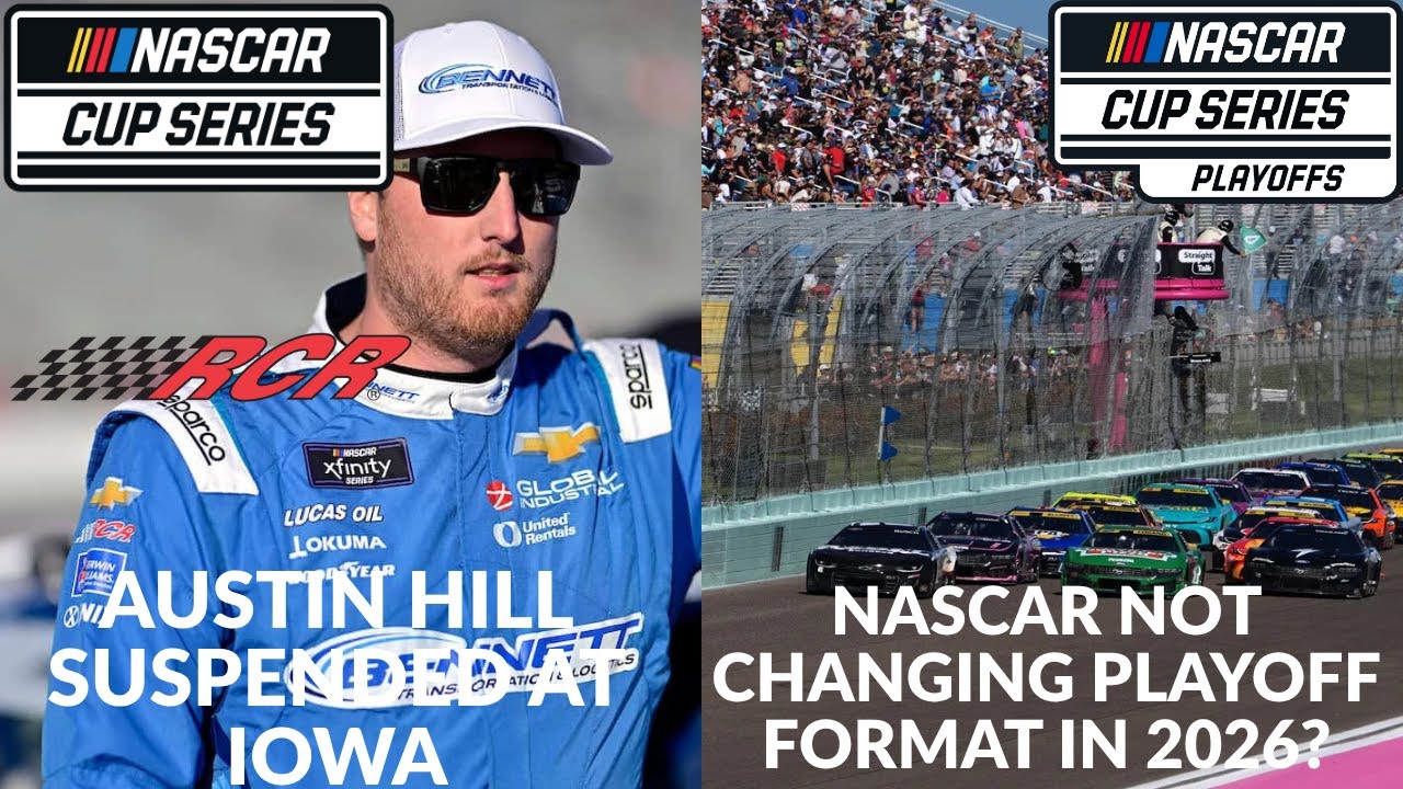 Austin Hill Suspended At Iowa | NASCAR Not Changing Playoff Format In ...