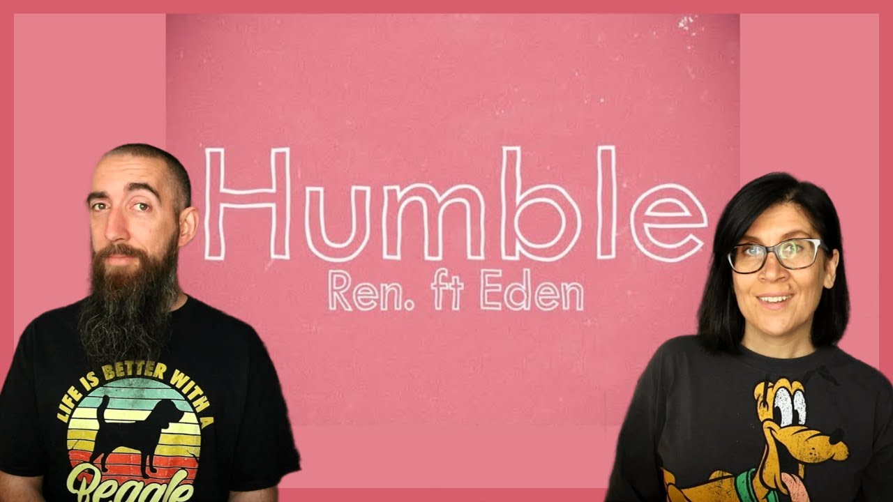 Ren feat. Eden Nash - Humble (REACTION) with my wife - YouTube
