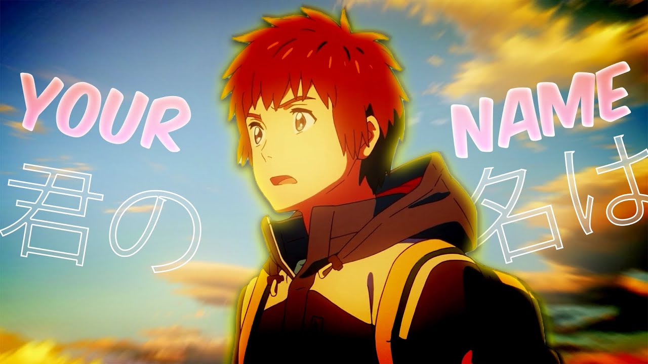 Your Name AMV // If The World Was Ending - YouTube