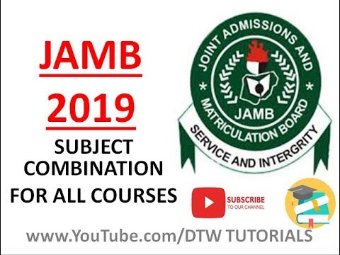 JAMB 2019 Subject Combination for All Courses - YouTube