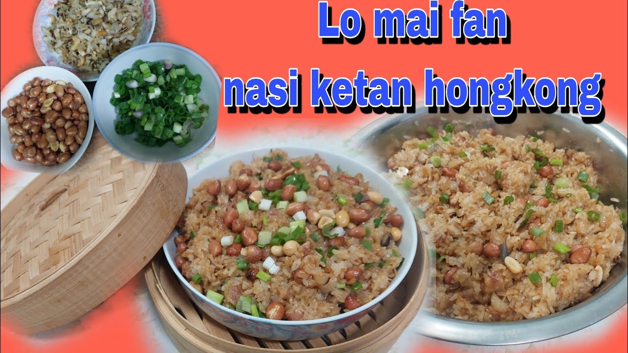 masakan hongkong cara mudah bikin nasi goreng ketan lo mai fan ...