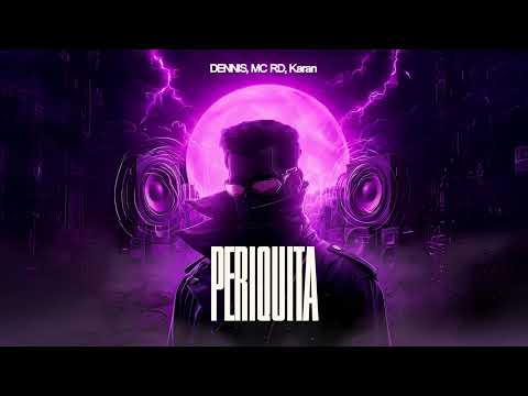 DENNIS, MC RD, Karan - Periquita (Submundo do Phonk)