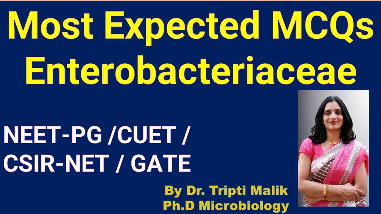 CUET PG 2023| Enterobacteriaceae MCQs| Bacteria Revision| Most Expected ...