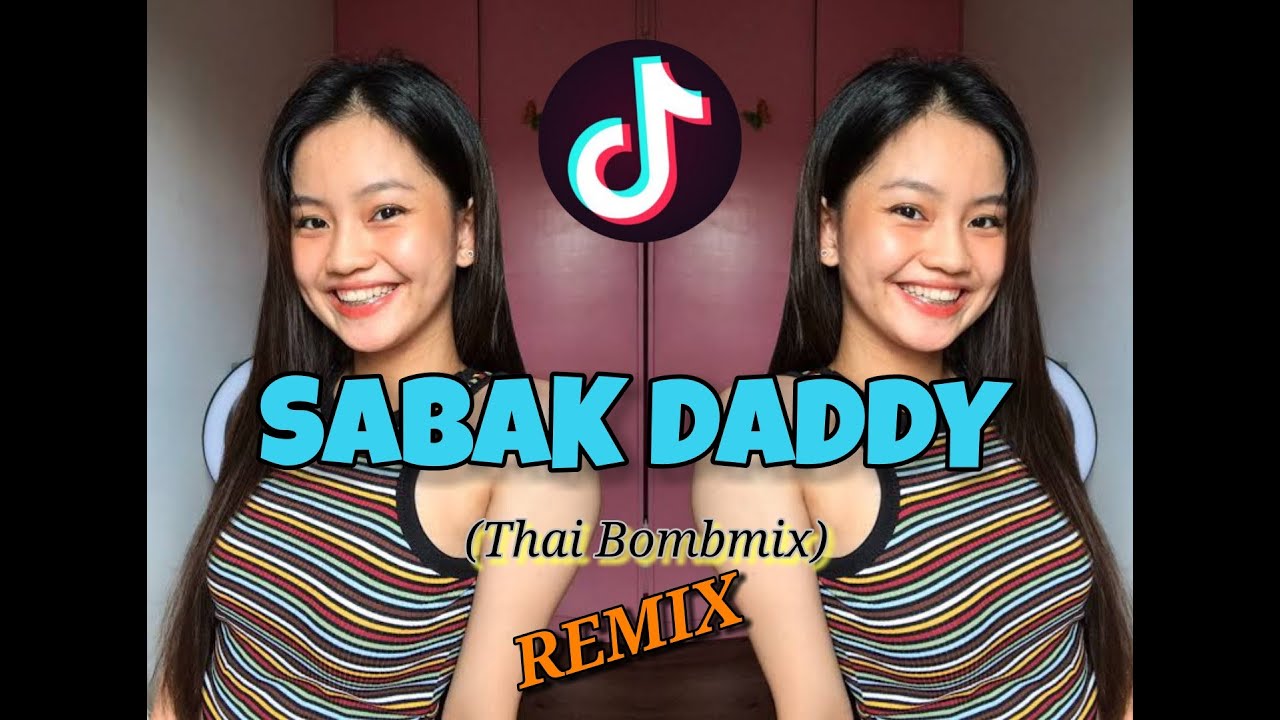 SABAK DADDY-THAI BOMBMIX-COKIE$ FT DJ JOECEL #tiktok #viral #trending # ...