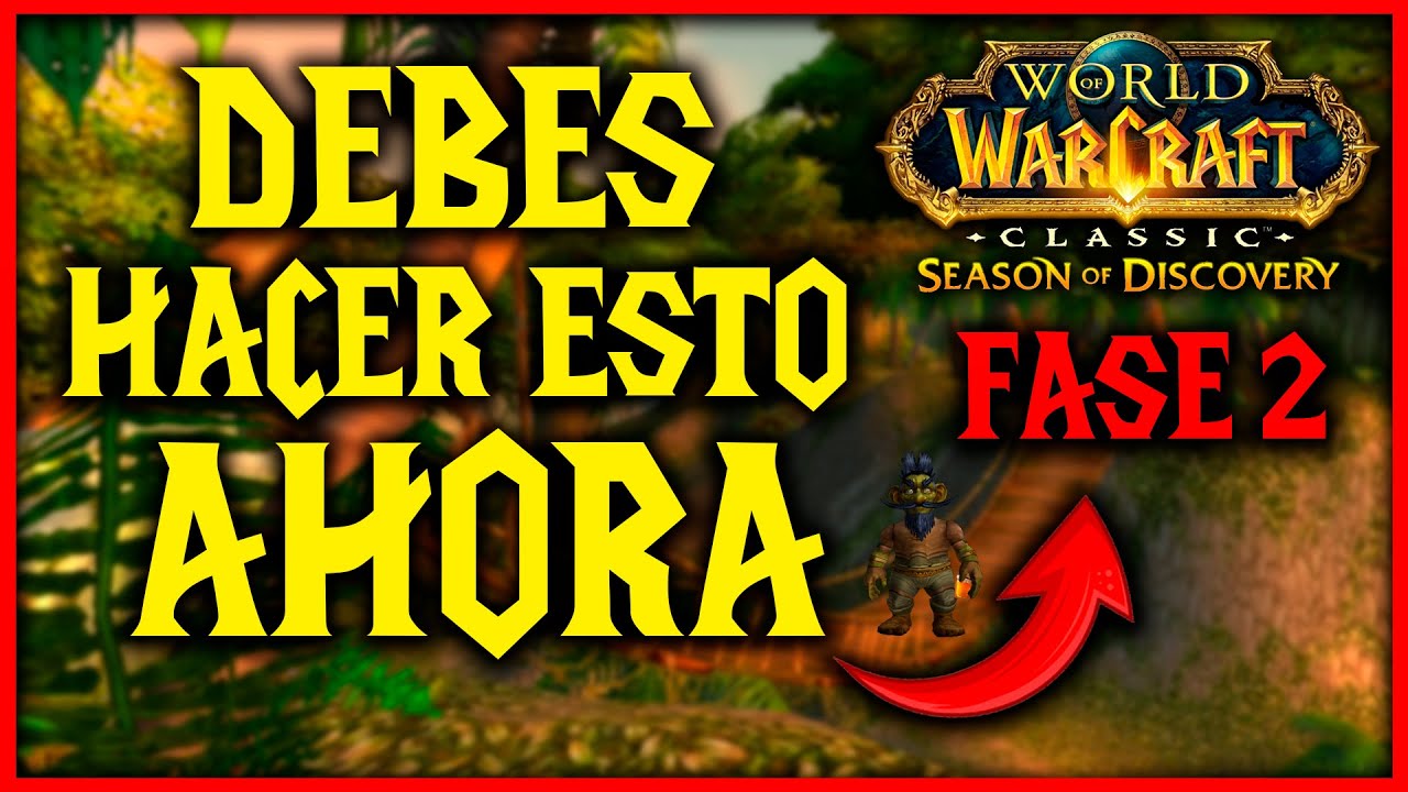 WOW CLASSIC+ SoD: YA PUEDES PREPARAR LA FASE 2 DE SEASON OF DISCOVERY ...