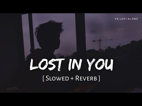 Lost In You - Lofi (Slowed + Reverb) | Arjun Sahota | VK Lofi Alone 
