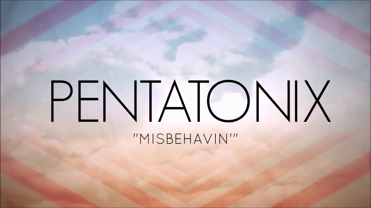 PENTATONIX - MISBEHAVIN' (LYRICS) - YouTube