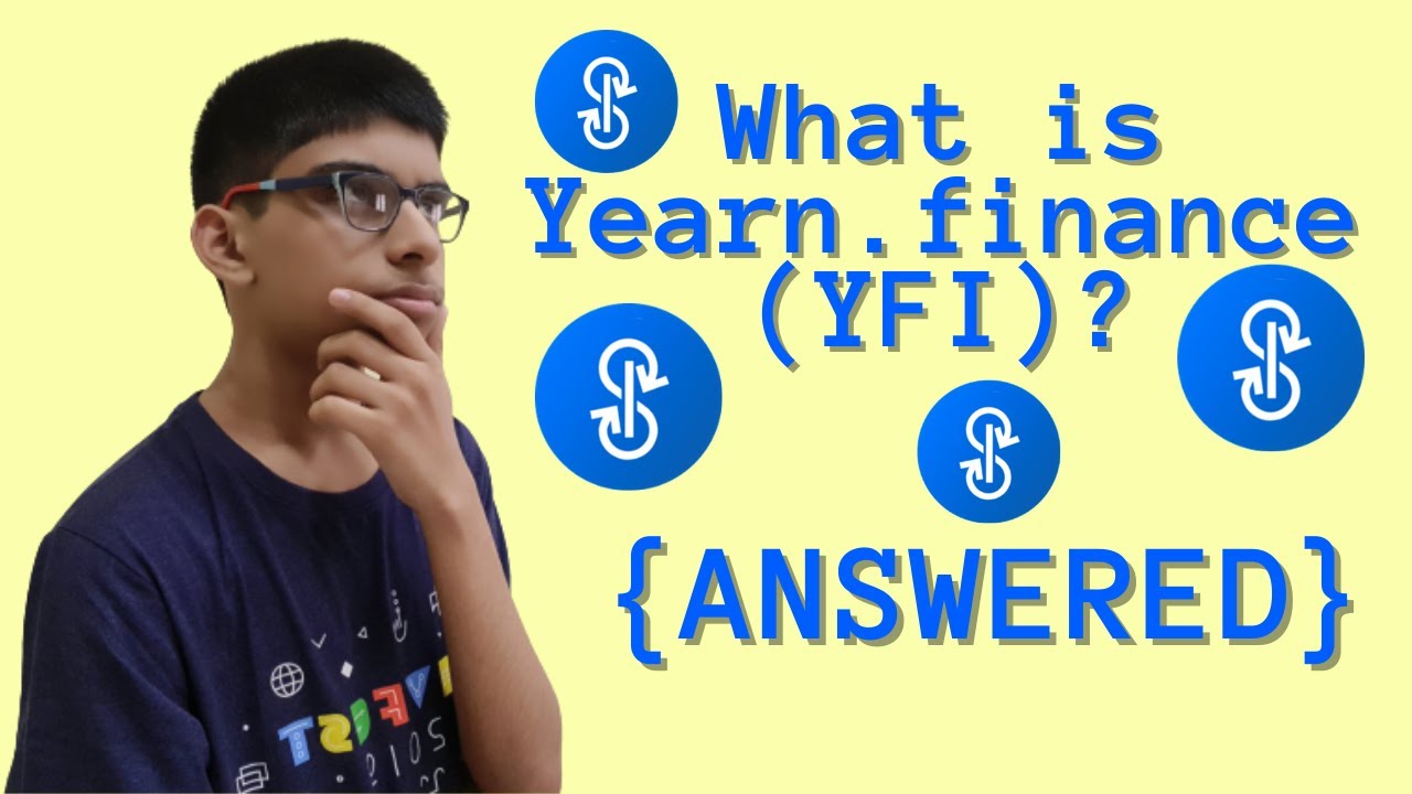 What is Yearn finance(YFI)? | What is YFI? | Decentralizing Yearn ...