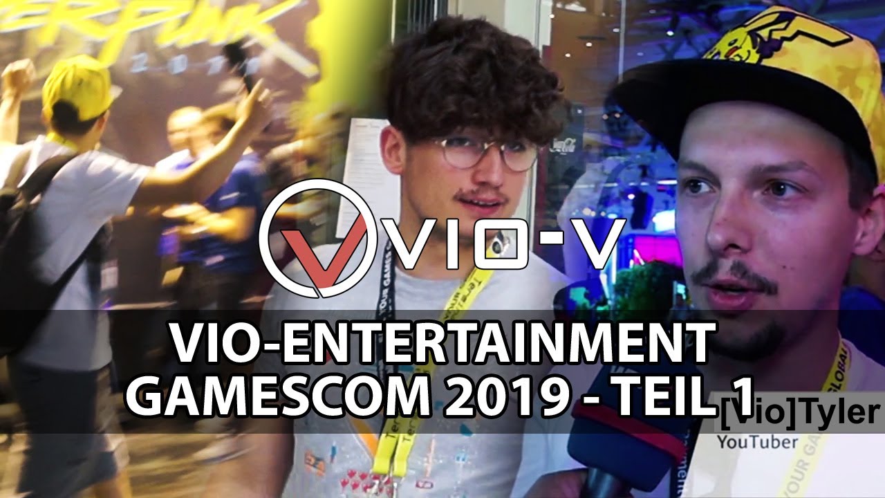 GAMESCOM 2019 | Vio Entertainment | Teil 1 - YouTube