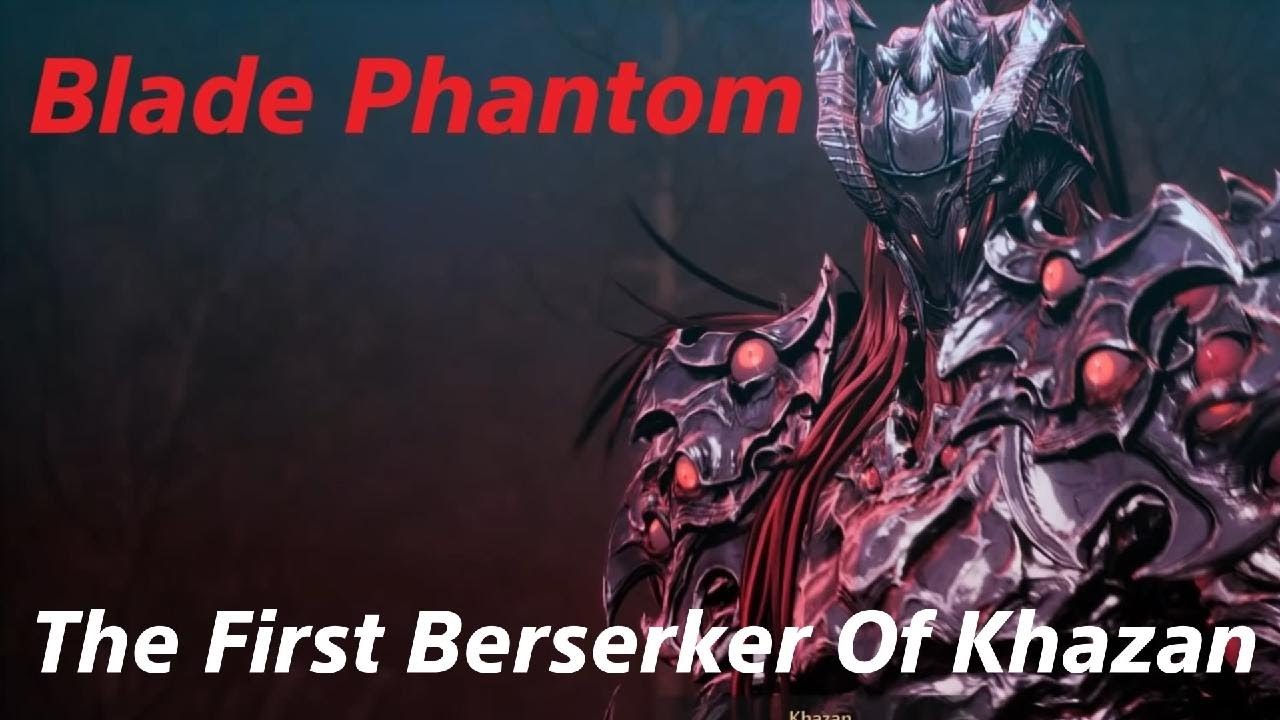 Blade Phantom | The First Berserker: Khazan - YouTube