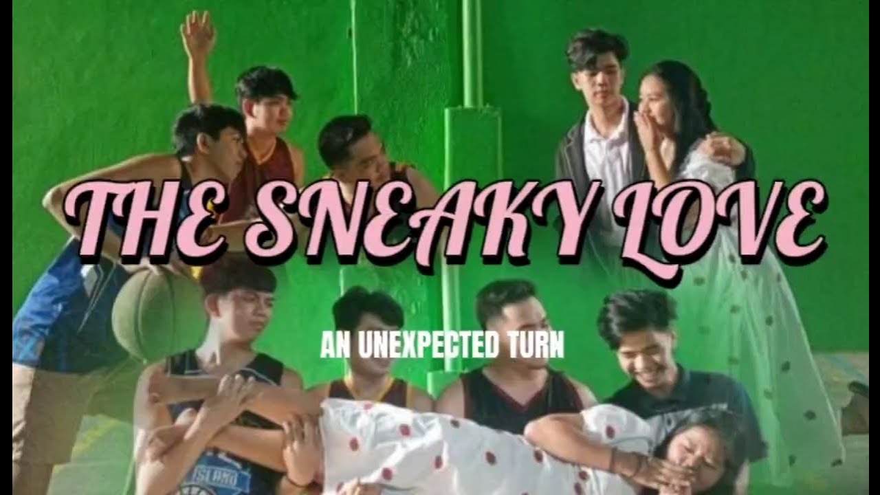 "THE SNEAKY LOVE" (AN UNEXPECTED TURN) - A short film by 12 H.E - A ...