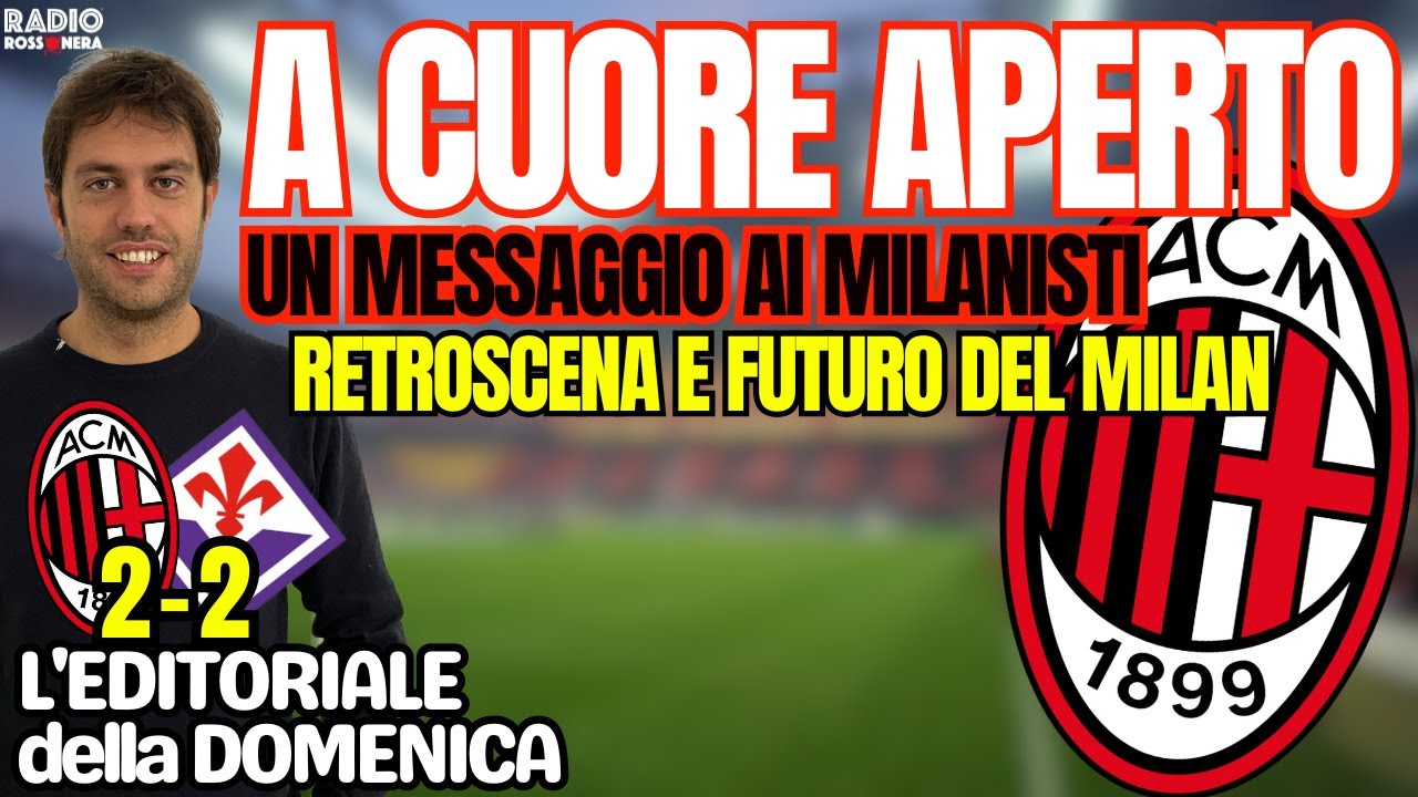 A CUORE APERTO, UN MESSAGGIO TRA MILANISTI. MILAN FUTURO E RETROSCENA ...