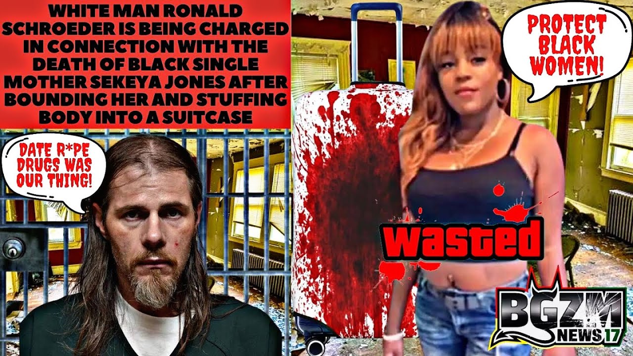 White Man Ronald Schroeder Charged in Connection to Death of Seikeya ...