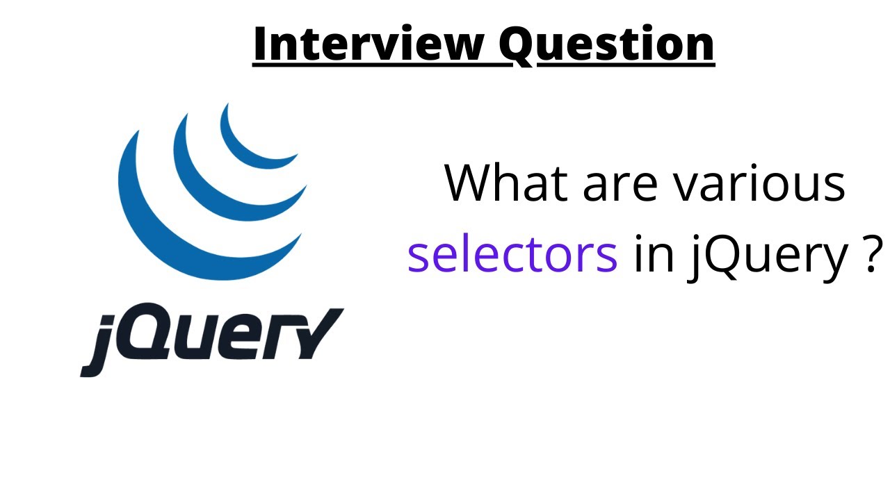 jQuery | Interview Question | What are various selectors in jQuery ...