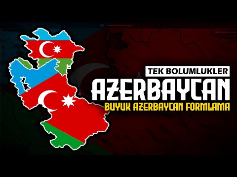Tek Bölümlükler | AZERBAYCAN (BÜYÜK AZERBAYCAN FORMLAMA) - Age of History 2