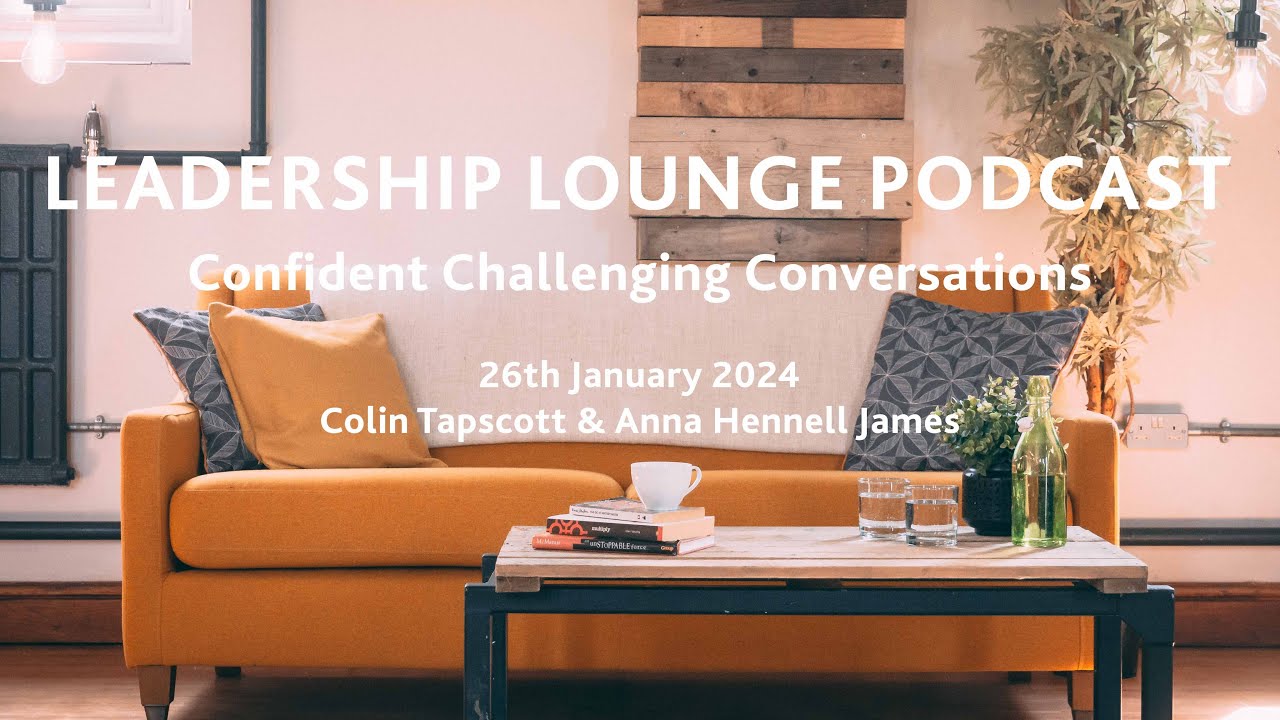 Leadership Lounge - Confident Challenging Conversations - YouTube