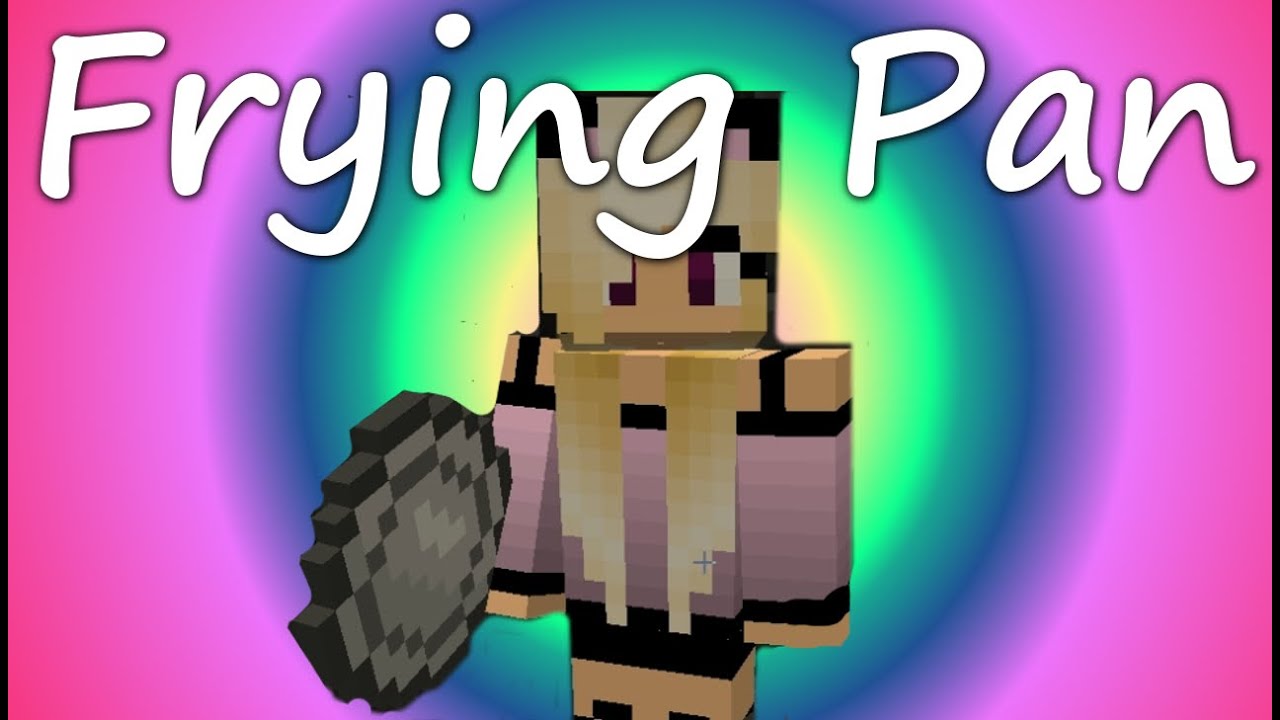 Hit with a Frying Pan?! - Minecraft - YouTube