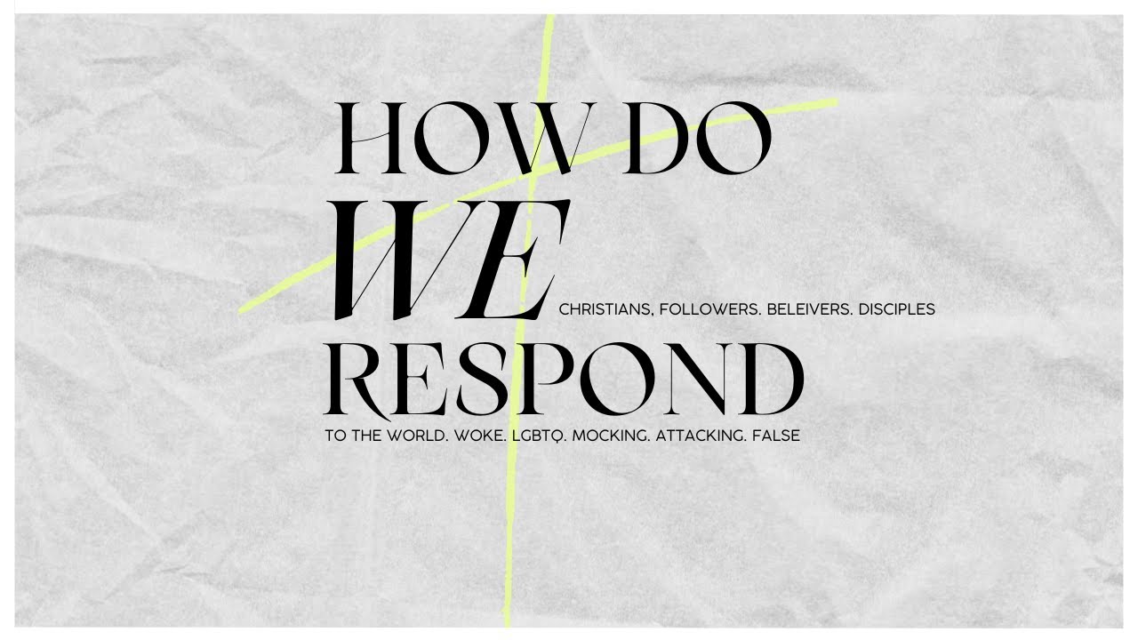 How Do We Respond - YouTube