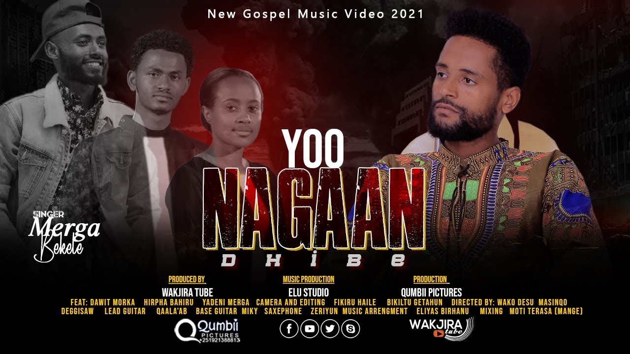 YOO NAGAAN DHIBE: MERGA BEKELE [Ft Dawit M, Hirpha B & Yadani M] - YouTube