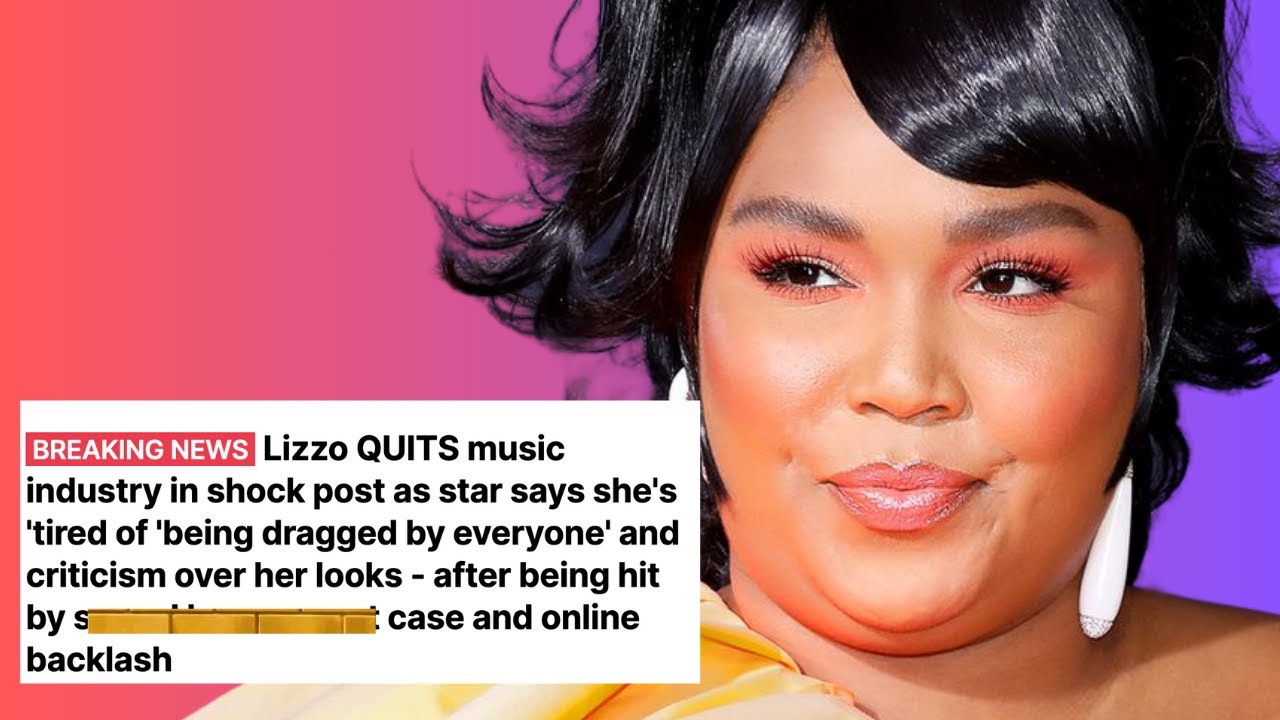 Lizzo QUITS music industry, after getting Dragged for performing at ...