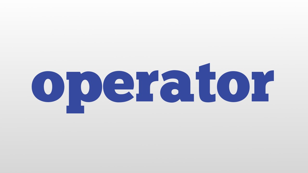 operator meaning and pronunciation - YouTube