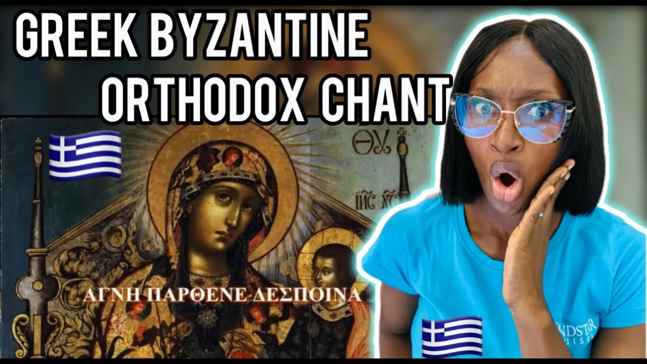 American Reacts To Greek Byzantine orthodox chant | Agni Parthene: Αγνή ...