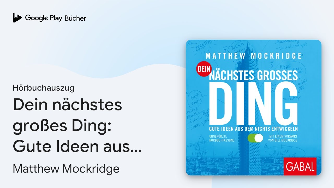 „Dein nächstes großes Ding: Gute Ideen aus dem…“ von Matthew Mockridge ...
