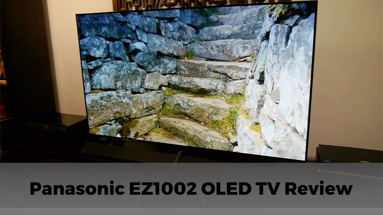 Panasonic EZ1002 / EZ1000 4K OLED TV Review - YouTube