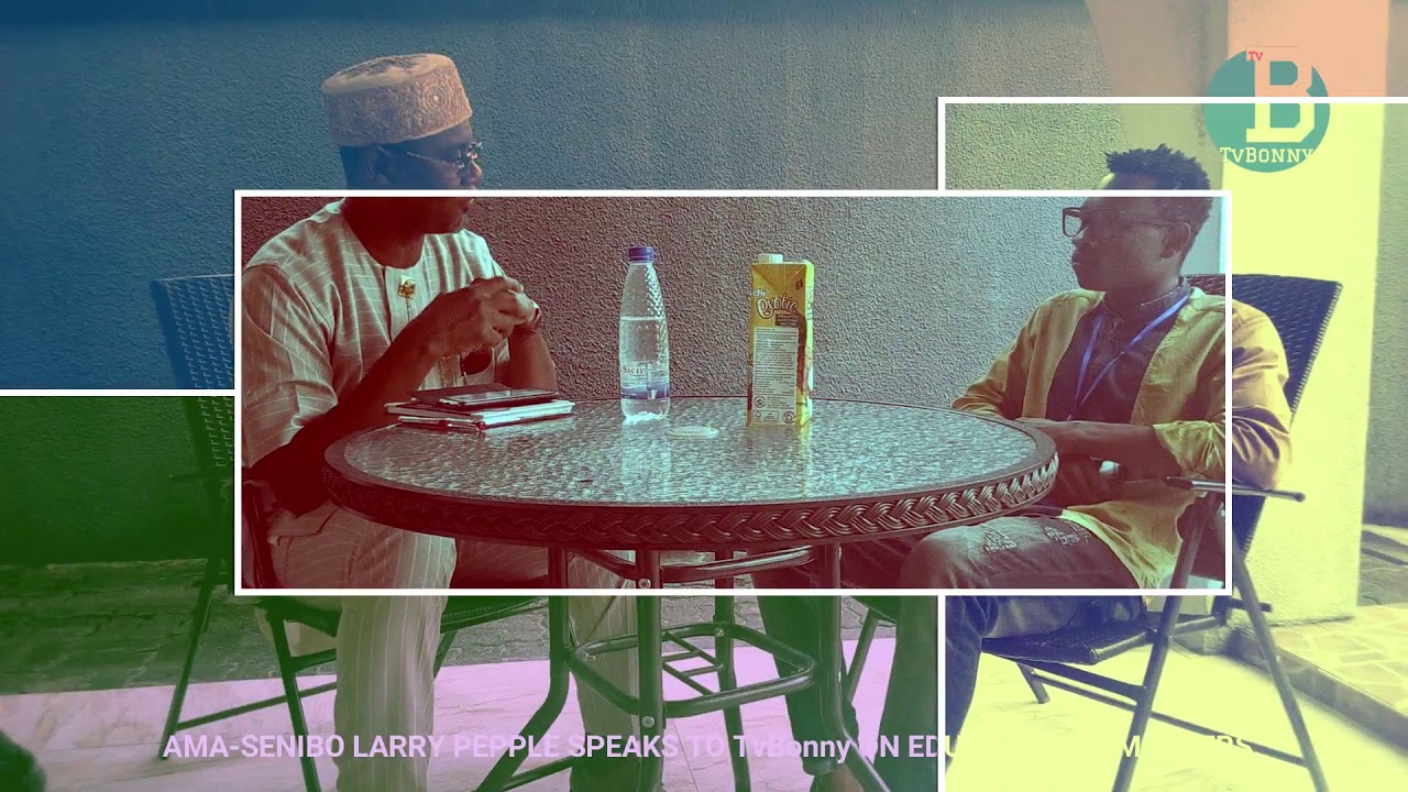 #BISeries: Influence Of Education In Bonny Society (Ama-Senibo Larry ...