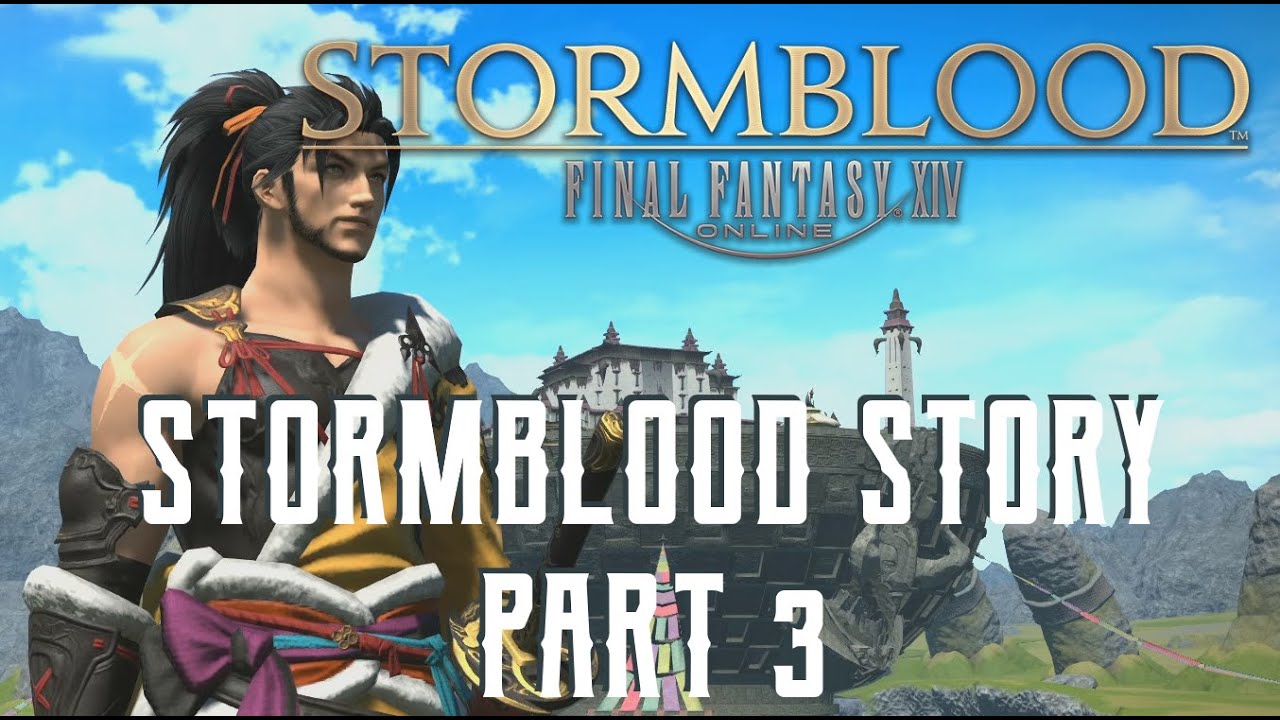 Stormblood - The Story of Final Fantasy XIV 4.0 - Part 3 of 4 - YouTube
