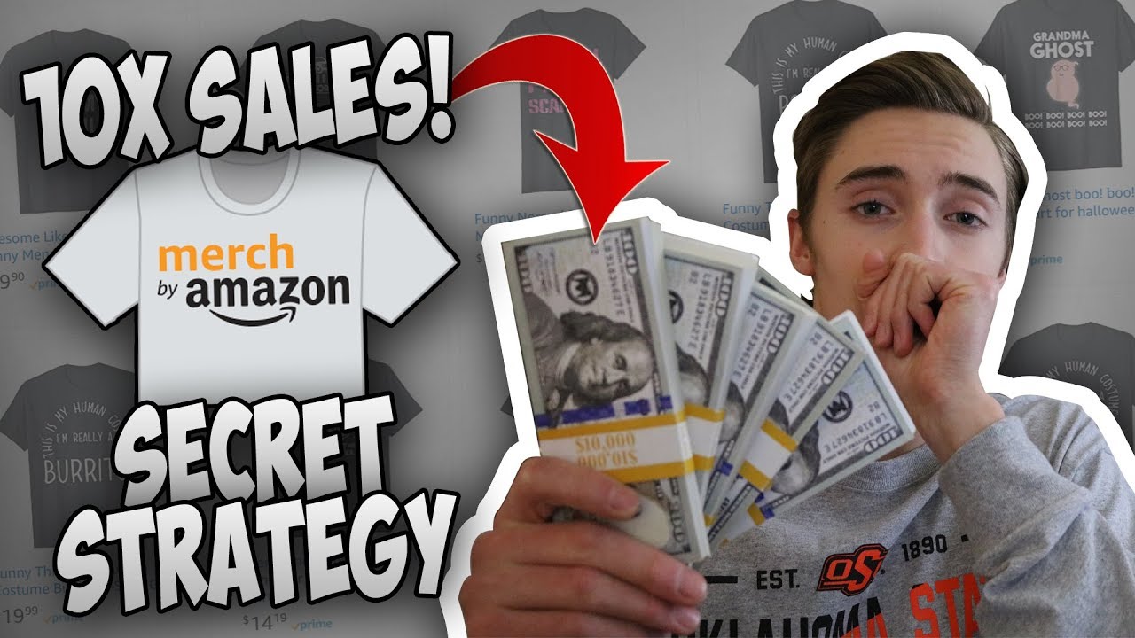 How To 10X Your Merch By Amazon Sales With This One SECRET Strategy ...