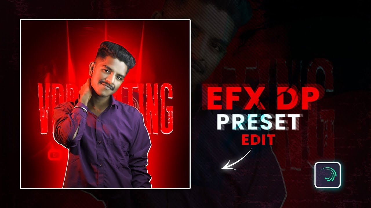 Trending Efx Dp Editing | Creative Efx Dp Alight Motion Free Preset 😎 - YouTube