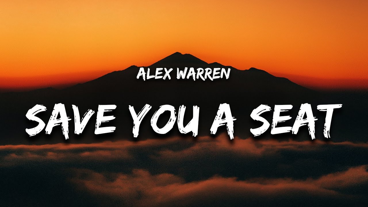 Alex Warren - Save You a Seat (Lyrics) "i'll save you a seat next to me" - YouTube