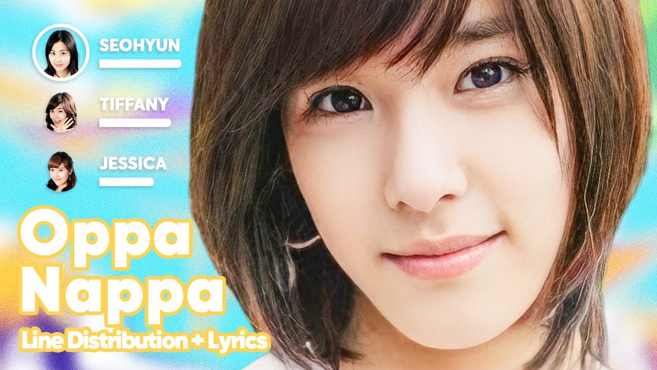 Girls' Generation - Oppa Nappa (오빠나빠) (Line Distribution + Lyrics ...
