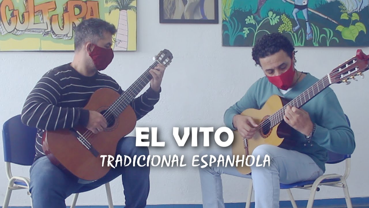 EL Vito - Tradicional Espanhola - Anderson Oliveira e Julio César ...