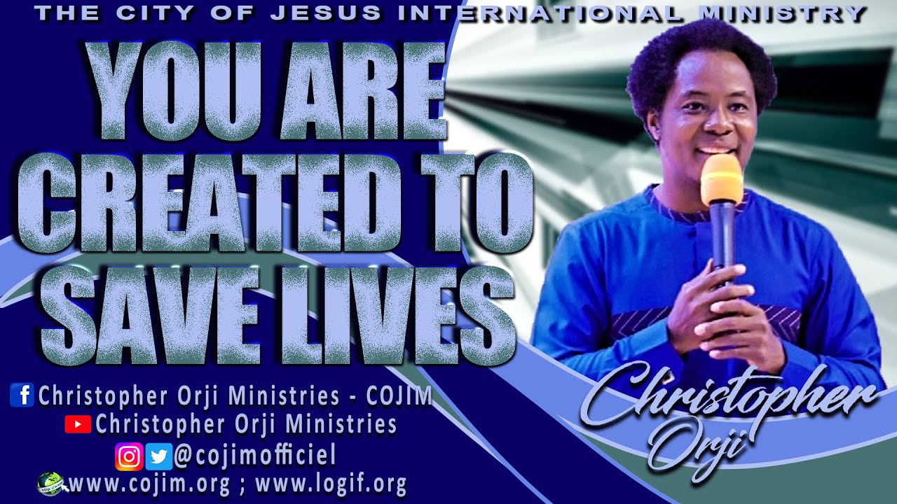 YOU ARE CREATED TO SAVE LIVES www.cojim.org www.logif.org - (18-05-2023 ...