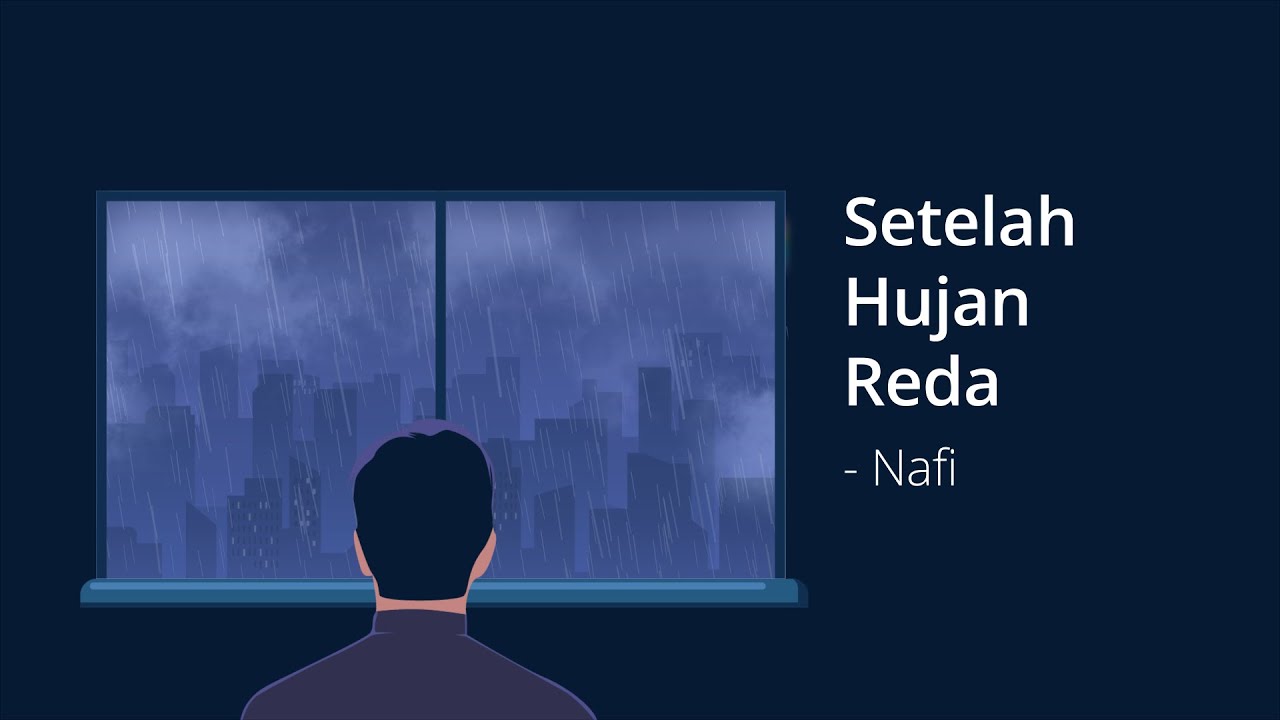 Nafi - Setelah Hujan Reda (Official Lyric Video) - YouTube