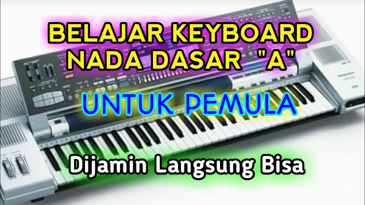 BELAJAR KEYBOARD NADA DASAR "A" || UNTUK PEMULA || IYAS LAOLI - YouTube
