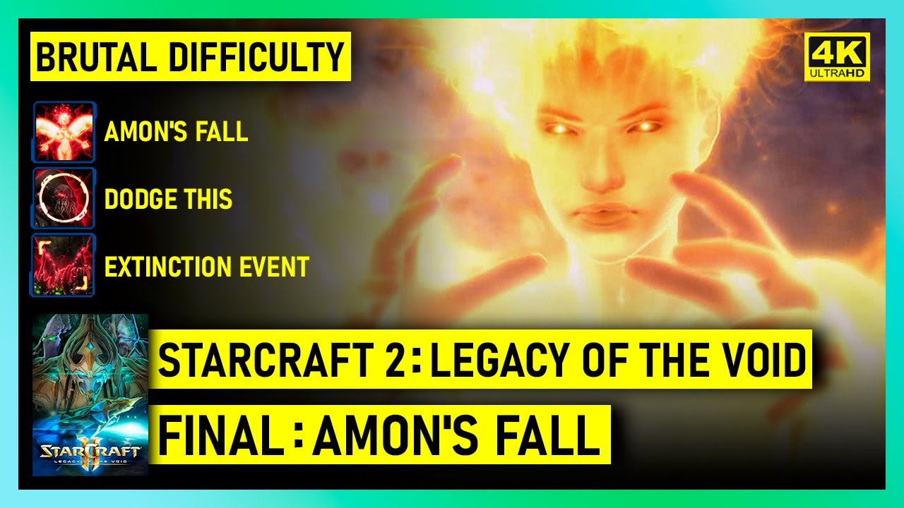 STARCRAFT 2 LEGACY OF THE VOID - FINAL MISSION - AMON'S FALL - BRUTAL ...