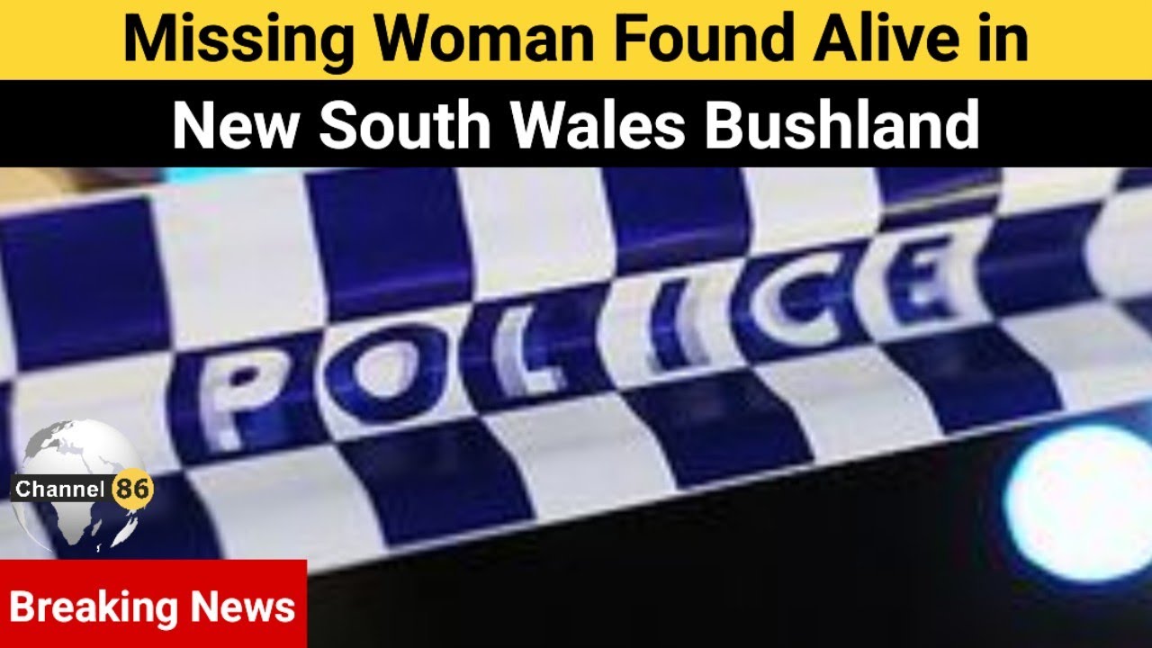Missing woman found alive in NSW bushland - australian news today ...