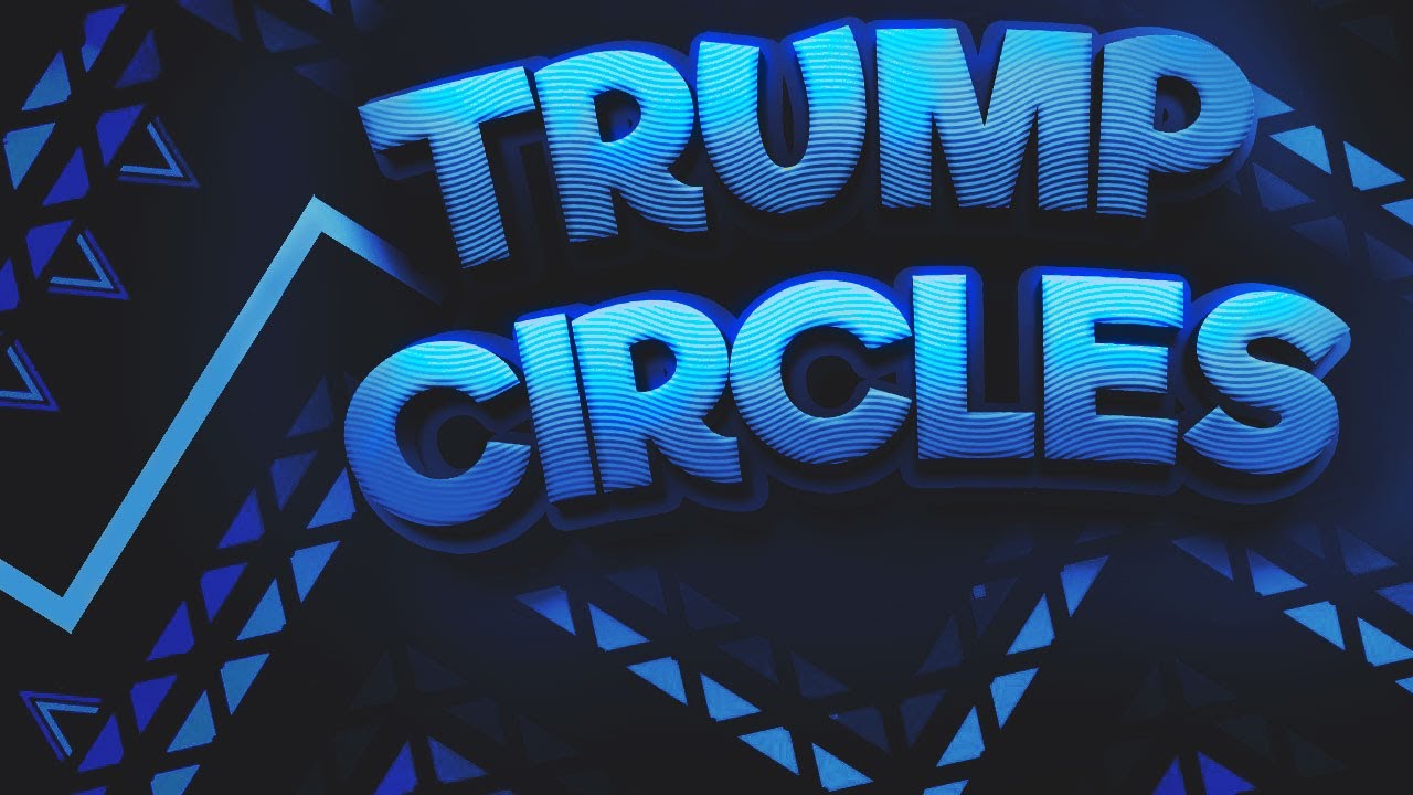 "Trump Circles" 100% [Easy Demon] by Rlol & More | Geometry Dash [4K ...