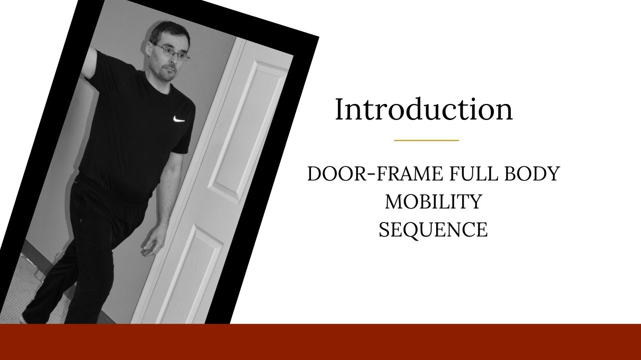 Instructional (part 2) Door-Frame Full Body Mobility Sequence - YouTube