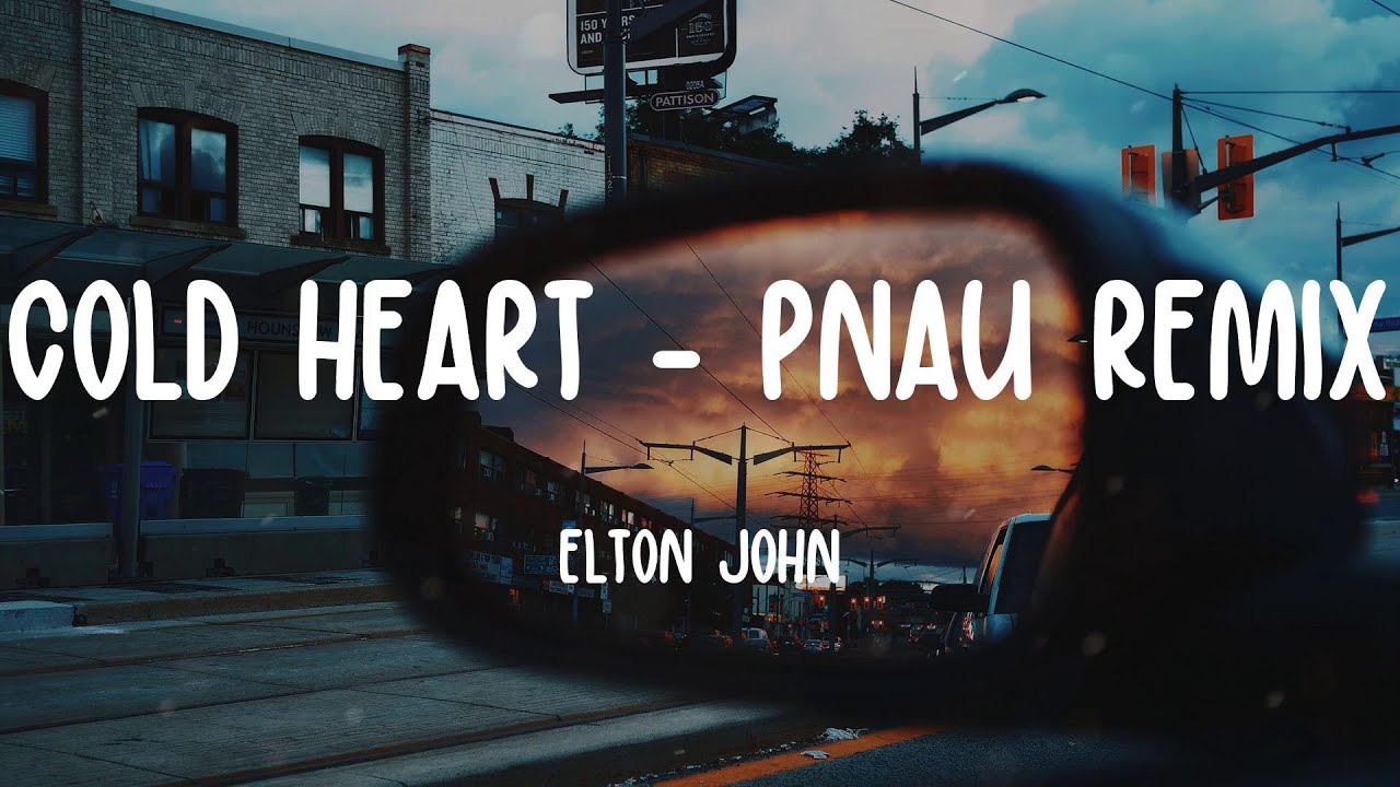 Elton John - Cold Heart - PNAU Remix (Lyrics) - YouTube