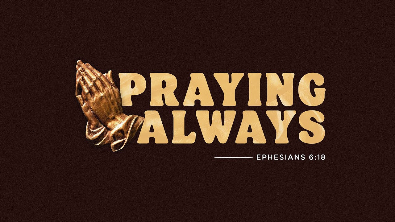 Praying Always - Pastor Charles Clark III - YouTube