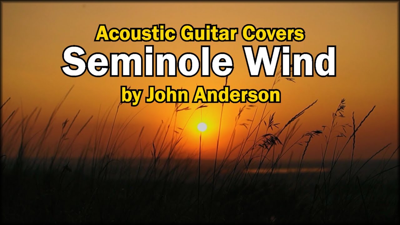 "Seminole Wind" by John Anderson - (Re-Imagined) - Instrumental ...