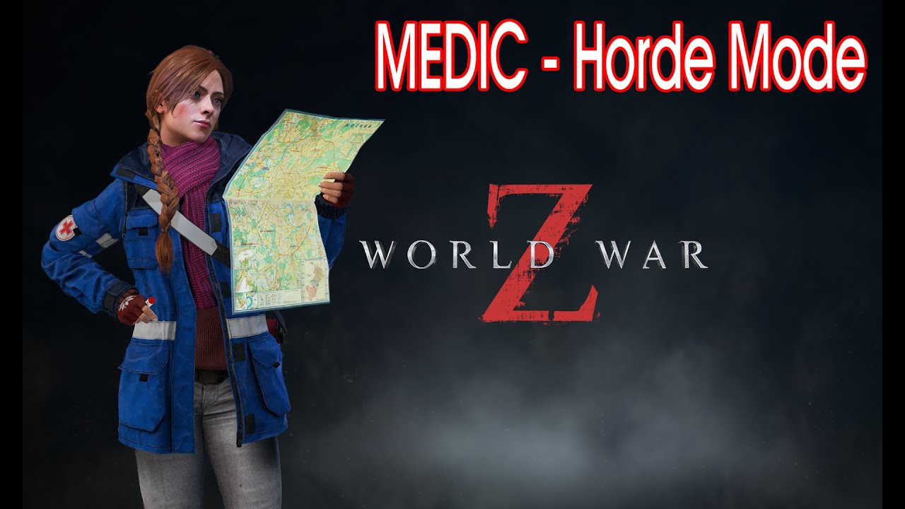 World War Z - Medic - Horde Mode - YouTube