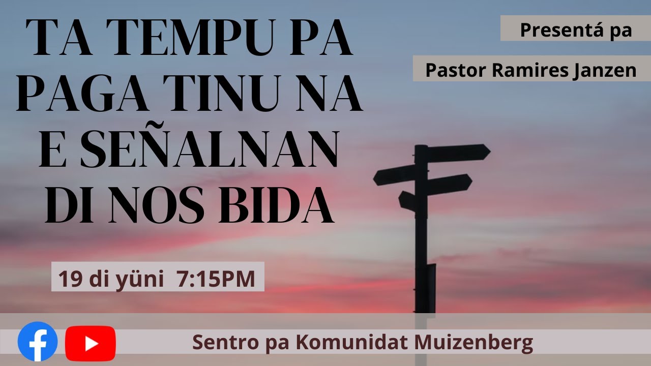 Ta tempu pa pagatinu na e señalnan di nos bida - YouTube